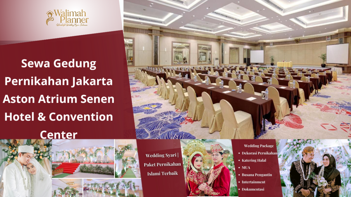 Sewa Gedung Pernikahan Jakarta Pusat Aston Atrium Senen Hotel ...