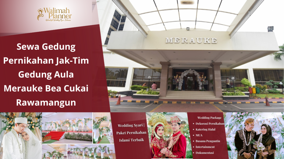 Sewa Gedung Pernikahan Jakarta Timur Gedung Aula Merauke Bea Cukai Rawamangun + Paket Pernikahan ...