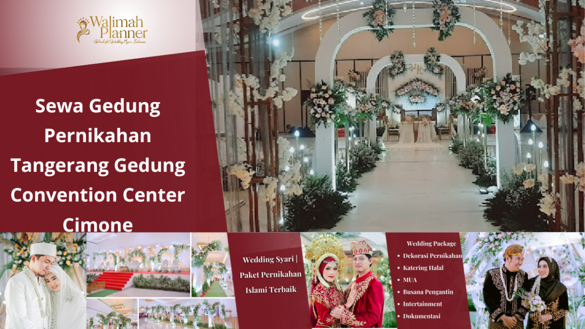 Sewa Gedung Pernikahan Tangerang Gedung Tangerang Convention Center Cimone, Karawaci + Paket ...