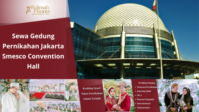 Sewa Gedung Pernikahan Jakarta Pusat Smesco Convention Hall, Pancoran ...