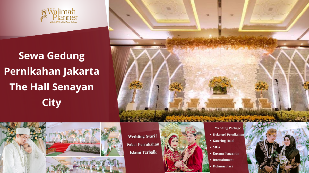 Sewa Gedung Pernikahan Jakarta Pusat The Hall Senayan City, Tanah Abang ...