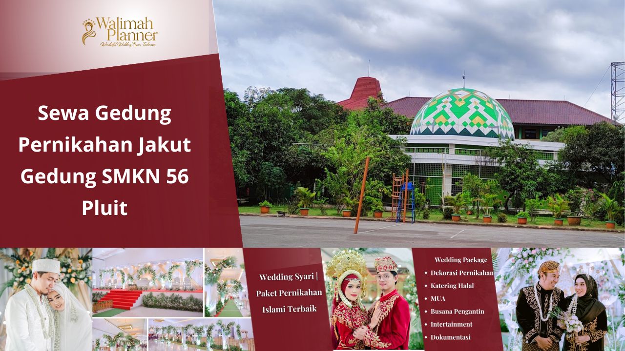 Sewa Gedung Pernikahan Gedung SMKN 56 Pluit+ Paket Pernikahan - Walimah ...