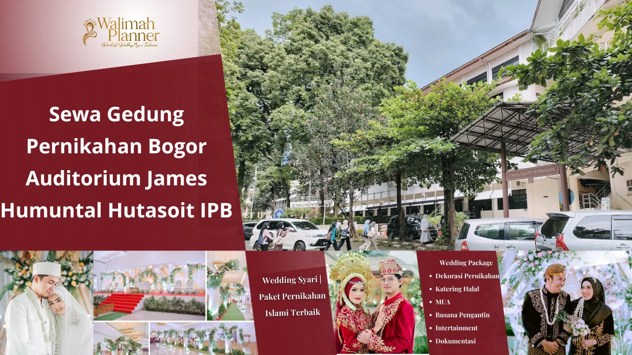 Sewa Gedung Pernikahan Auditorium James Humuntal Hutasoit IPB, Babakan+ Paket Pernikahan ...