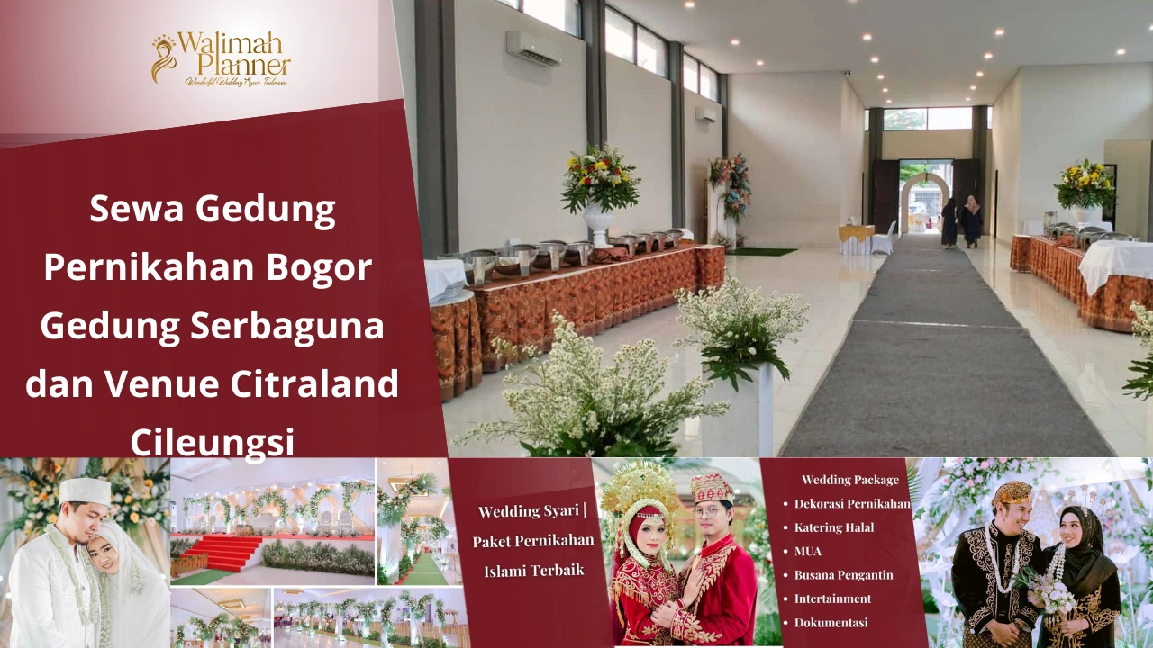 Sewa Gedung Pernikahan Gedung Serbaguna dan Venue Citraland Cileungsi+ ...